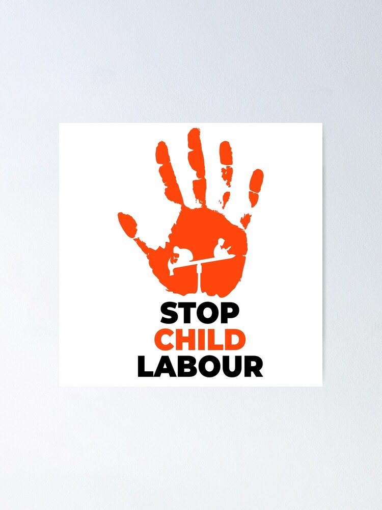 "Stop Child Labour" Poster for Sale by safwanthedj | Redbubble