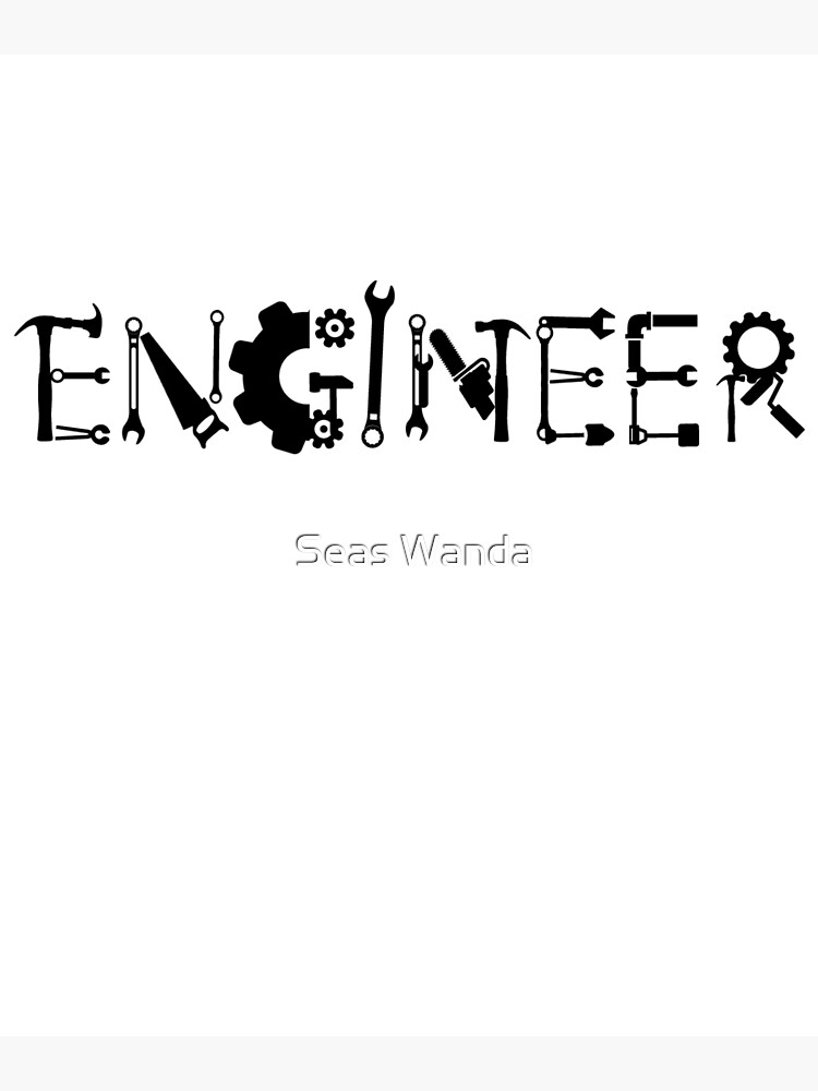 "Engineer Design Gift Especially For Engineer" Poster for Sale by Seas ...