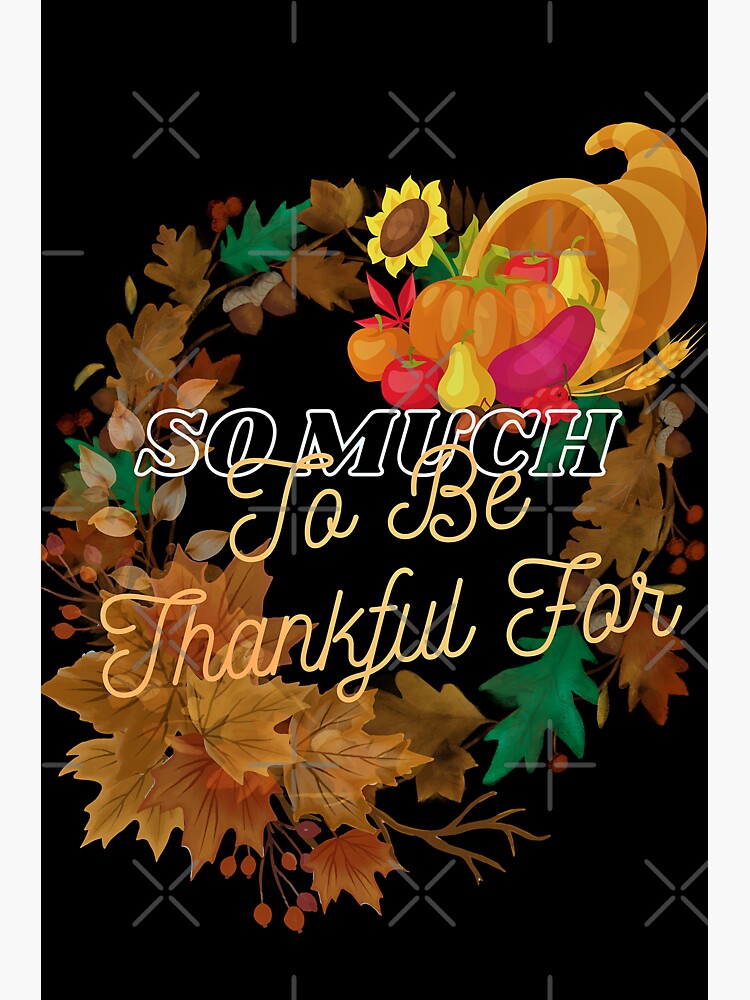 "So Much to Be Thankful For - Thanksgiving - Autumn Design" Sticker for ...