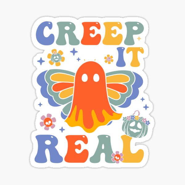"Creep It Real" Sticker for Sale by DoraDeme | Redbubble