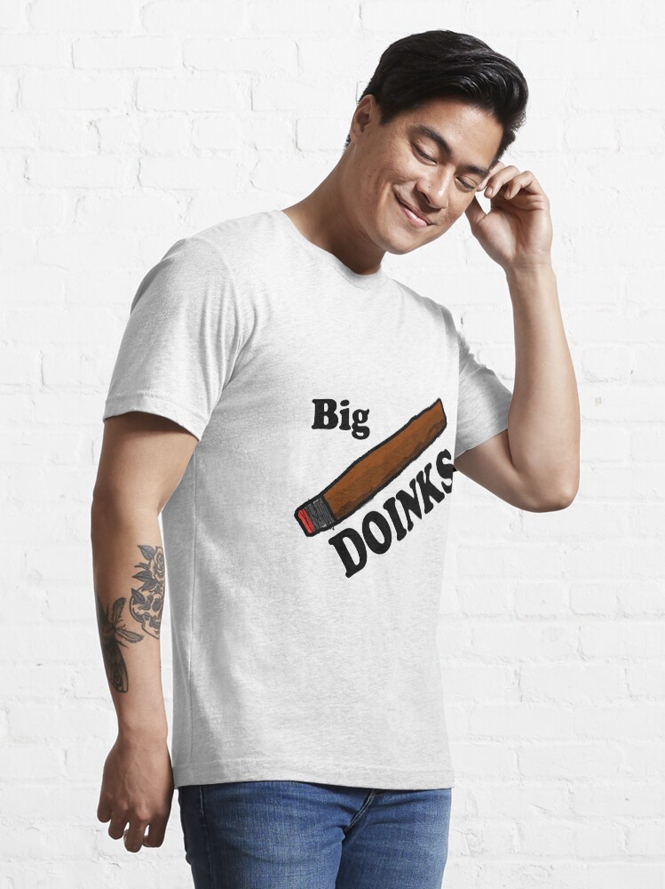"smokin big doinks" T-shirt for Sale by TheDJK | Redbubble | big t ...