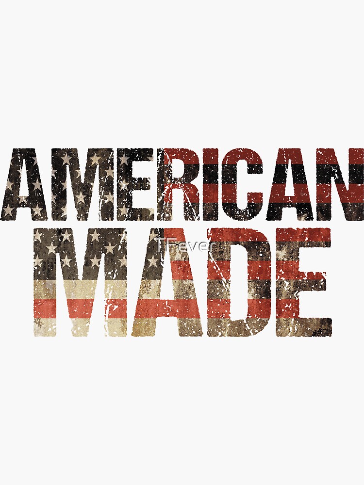 "AMERICAN MADE" Sticker by TFever | Redbubble