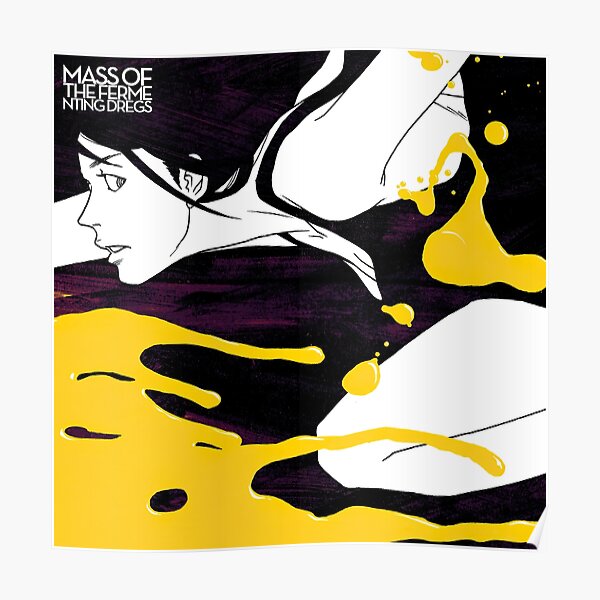 "mass of the fermenting dregs metal" Poster for Sale by lamardurgan351 ...