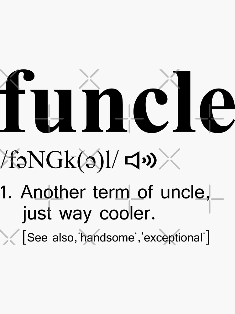 "FUNCLE " Sticker for Sale by lois7eunice | Redbubble