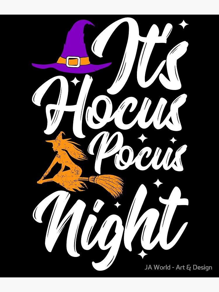 "It's Hocus Pocus Night - Happy Halloween " Poster for Sale by JNC ...