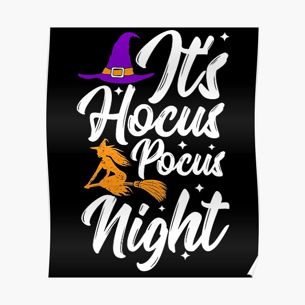 "It's Hocus Pocus Night - Happy Halloween " Poster for Sale by JNC ...