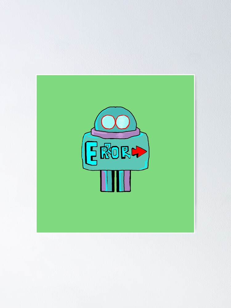 "error logo" Poster for Sale by 11Onone | Redbubble
