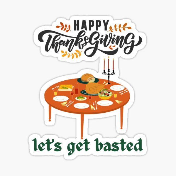 "Lets get basted | Thanksgiving quotes and greetings | gifts for ...