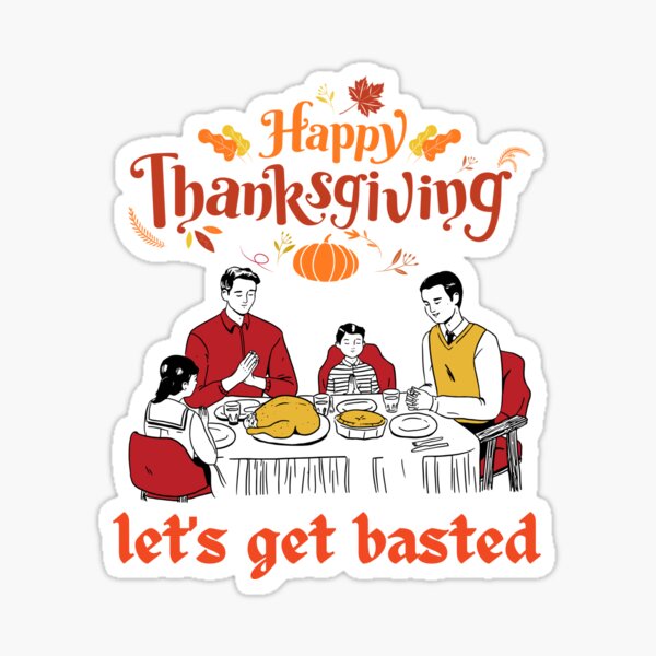"Lets get basted | Thanksgiving quotes and greetings | gifts for ...