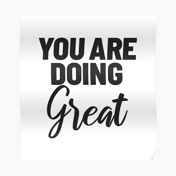 "You are doing great motivational words" Poster for Sale by Innet ...