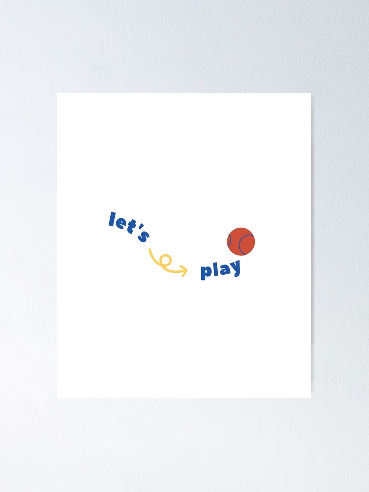"let's play sports " Poster for Sale by artist-fs | Redbubble