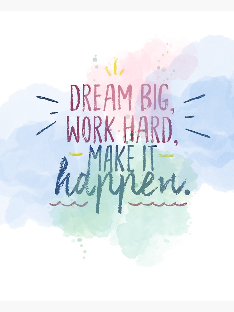 "dream big work hard and make it happen trending watercolor style art ...