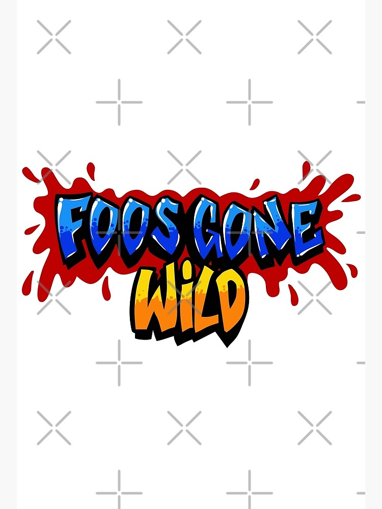 "Foos Gone Wild Merch Foos Gone Wild Logo" Poster for Sale by BenizMass ...
