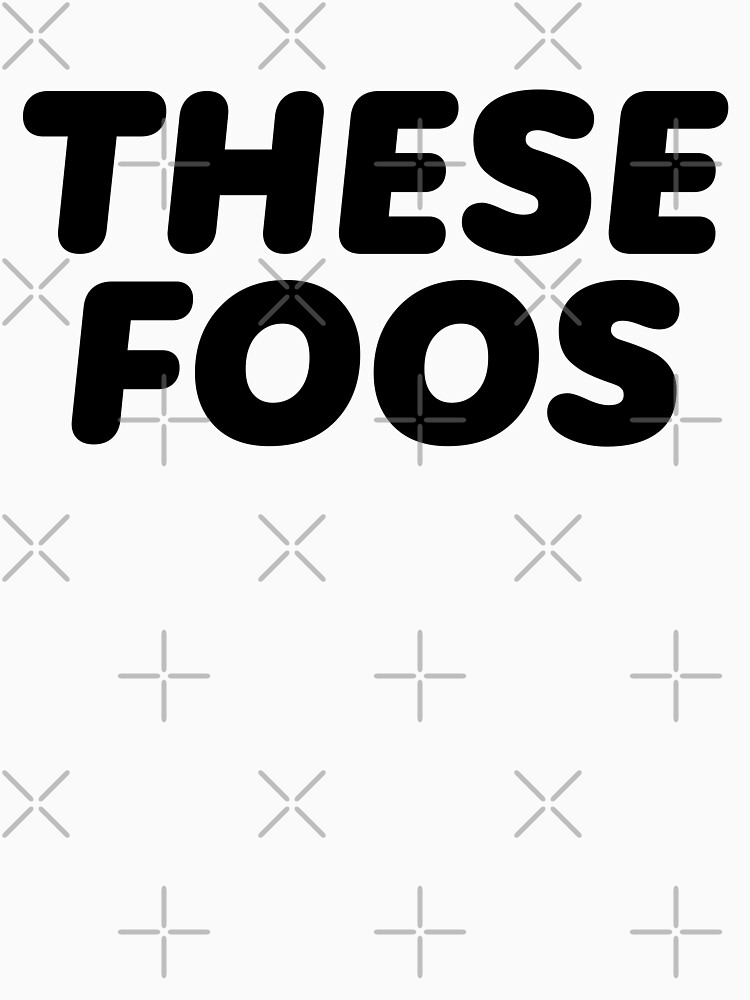 "These Foos Merch These Foos Logo" T-shirt for Sale by BenizMass ...
