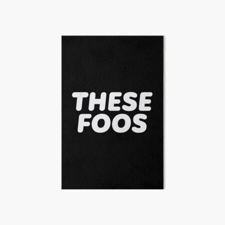 "These Foos Merch These Foos Logo" Art Board Print for Sale by ...