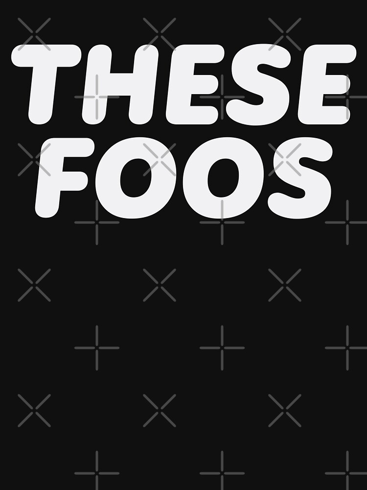 "These Foos Merch These Foos Logo" T-shirt for Sale by BenizMass ...