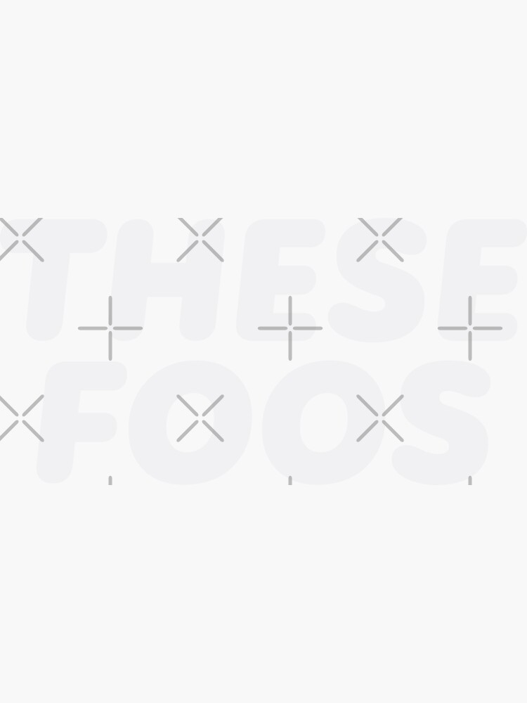 "These Foos Merch These Foos Logo" Sticker for Sale by BenizMass ...