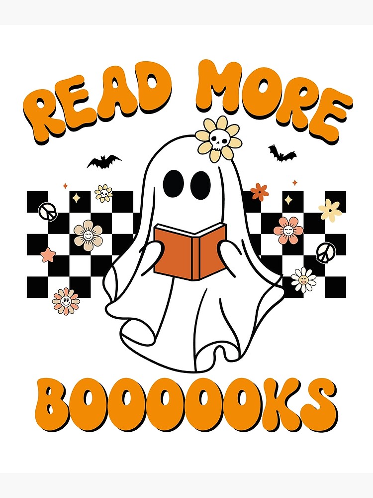 "Groovy Halloween Read More Books Cute Boo read a book" Poster for Sale ...