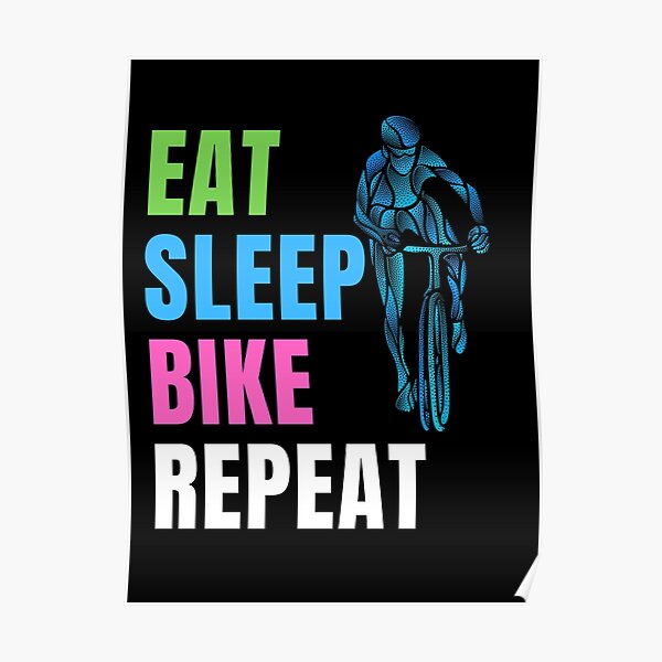 " Eat Sleep Bike Repeat - Bike" Poster for Sale by ahmedfeki | Redbubble