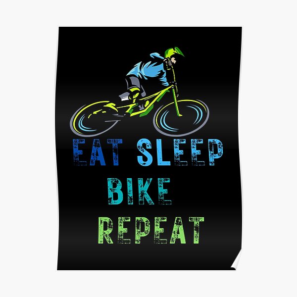 " Eat Sleep Bike Repeat - Bike" Poster for Sale by ahmedfeki | Redbubble