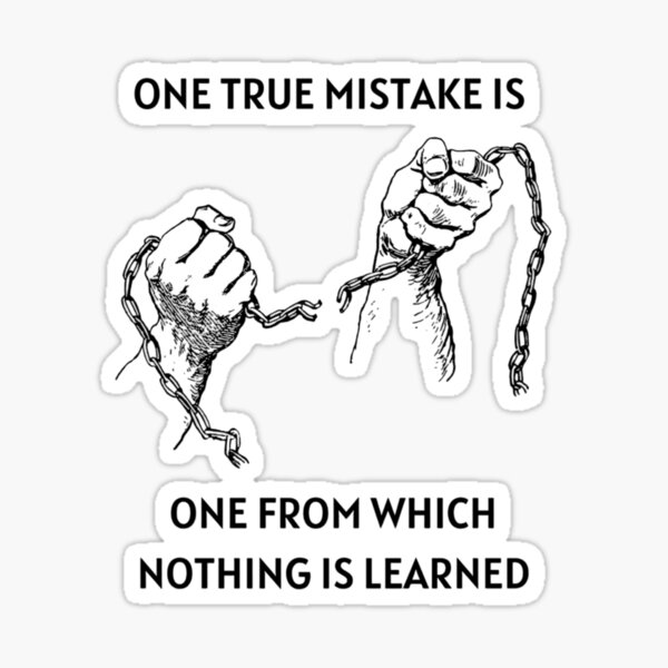 "One true mistake" Sticker for Sale by veliborknight | Redbubble