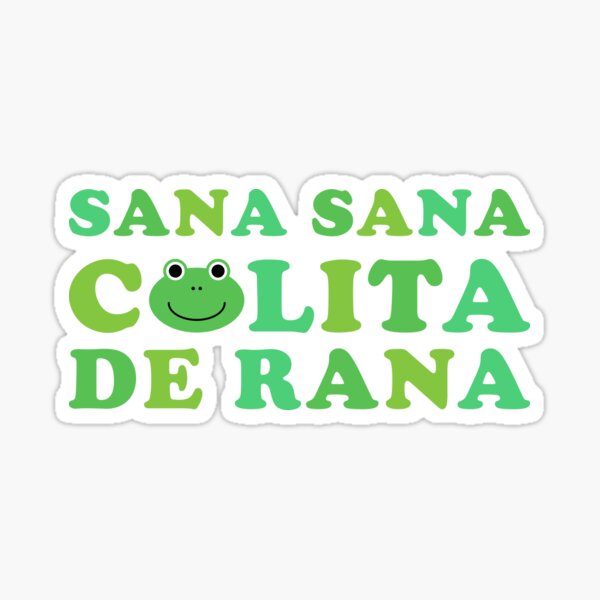 "Sana Sana Colita de Rana" Sticker for Sale by StudioSirenita | Redbubble