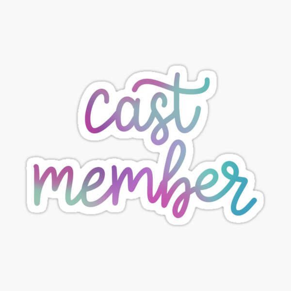 "Cast Member" Sticker for Sale by abbiequail | Redbubble