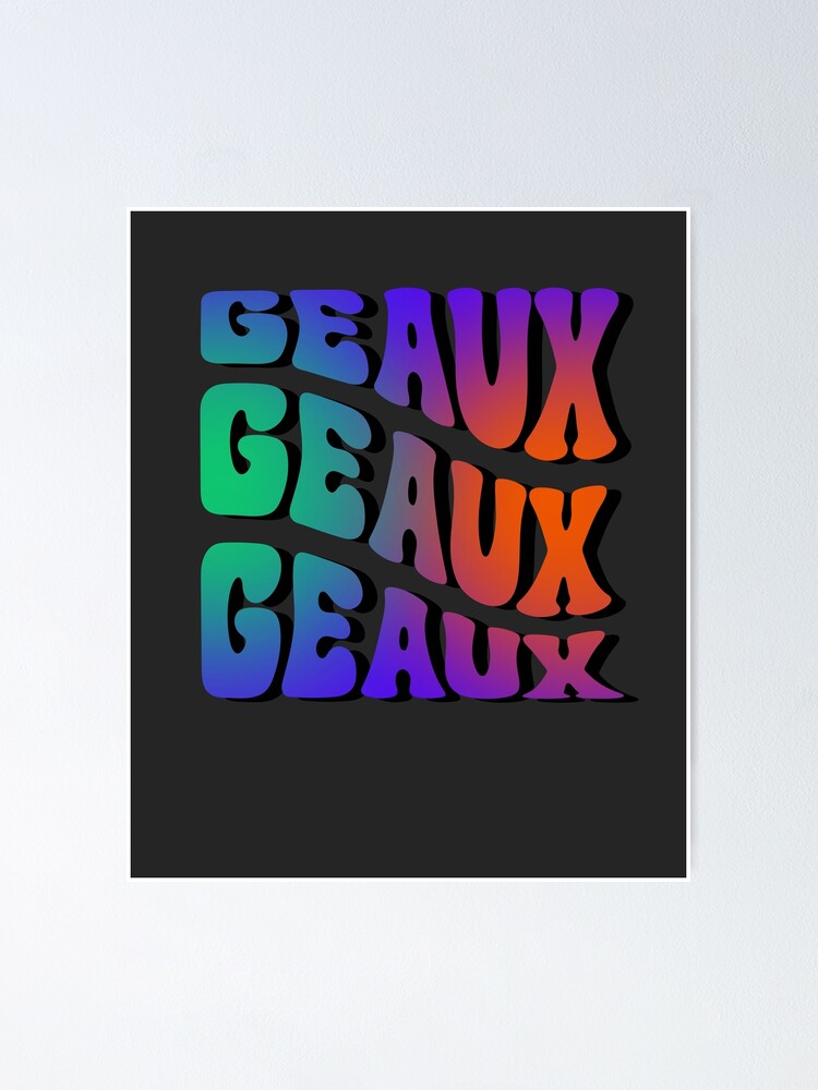 " Geaux Geaux Geaux retro " Poster for Sale by TipTopTapo | Redbubble