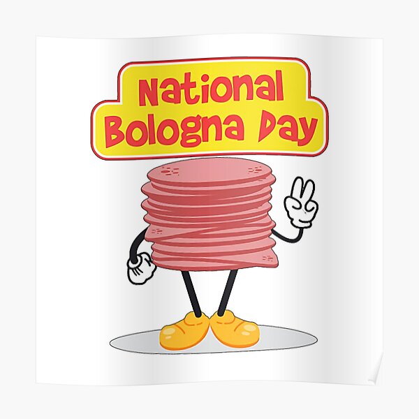 "National Bologna Day" Poster for Sale by vaske-bros | Redbubble