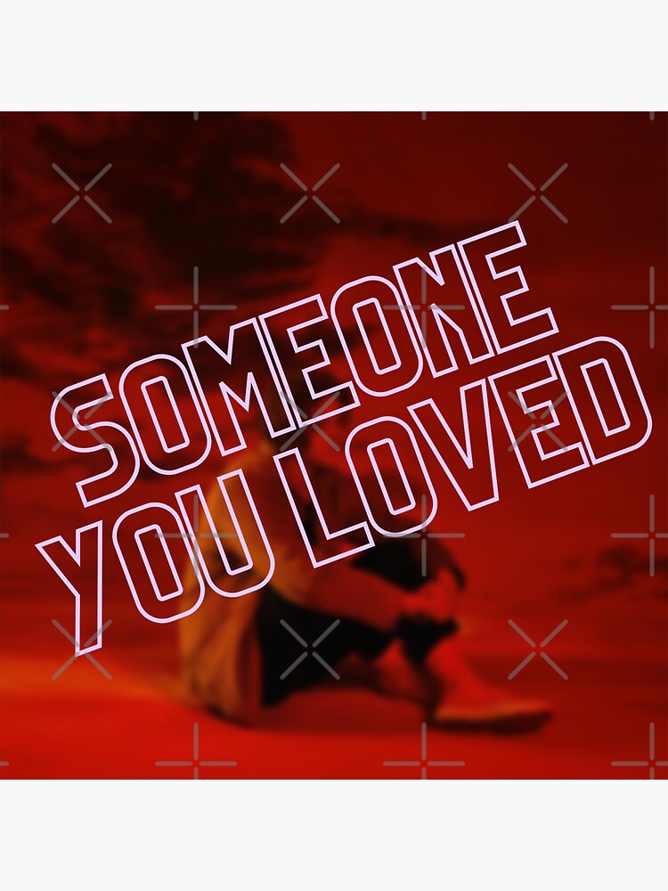 "Someone You Loved - Lewis Capaldi" Sticker for Sale by Savitarovic ...