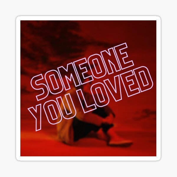 "Someone You Loved - Lewis Capaldi" Sticker for Sale by Savitarovic ...