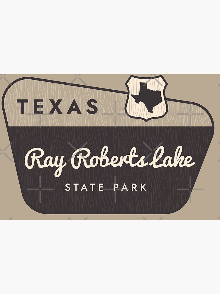 "Ray Roberts Lake State Park Texas Vintage Welcome Sign" Poster for ...