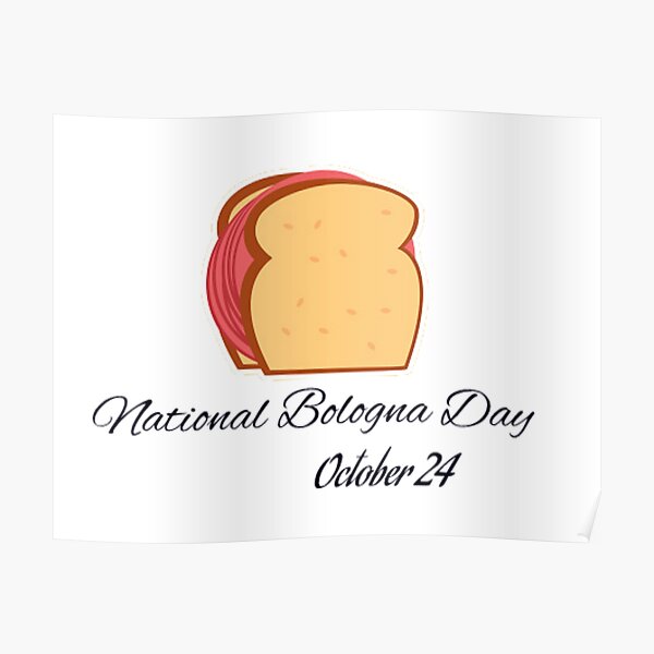 "National Bologna Day" Poster for Sale by vaske-bros | Redbubble