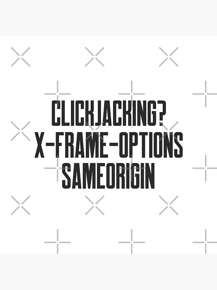 Secure Coding Clickjacking X Frame Options Sameorigin Poster For Sale By Fsestyle Redbubble
