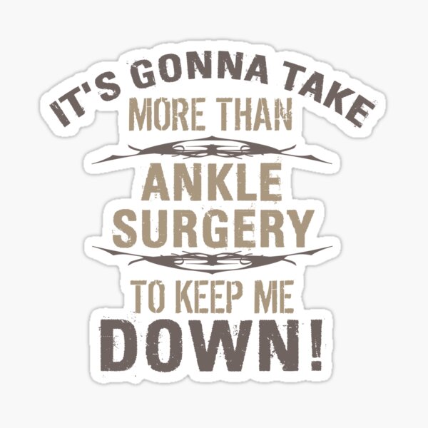 "Ankle Surgery Humor" Sticker for Sale by thepixelgarden | Redbubble