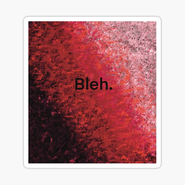 "Bleh. Gradient" Sticker for Sale by CPAdesigns | Redbubble