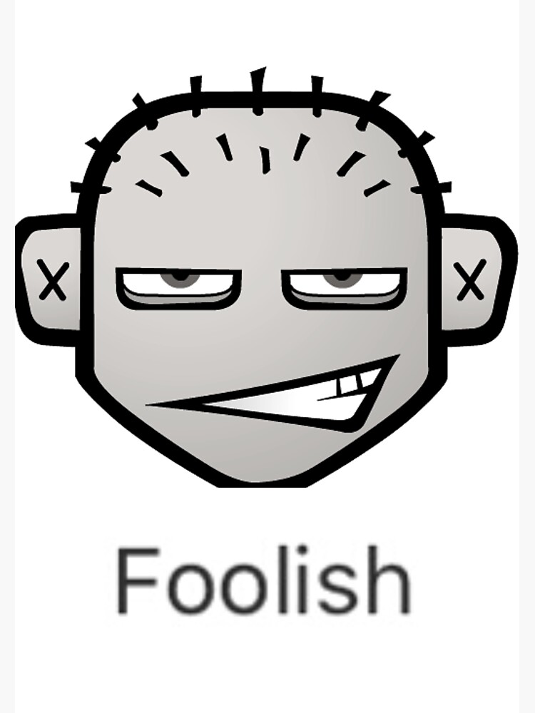 "Foolish" Sticker for Sale by Storelmos9 | Redbubble