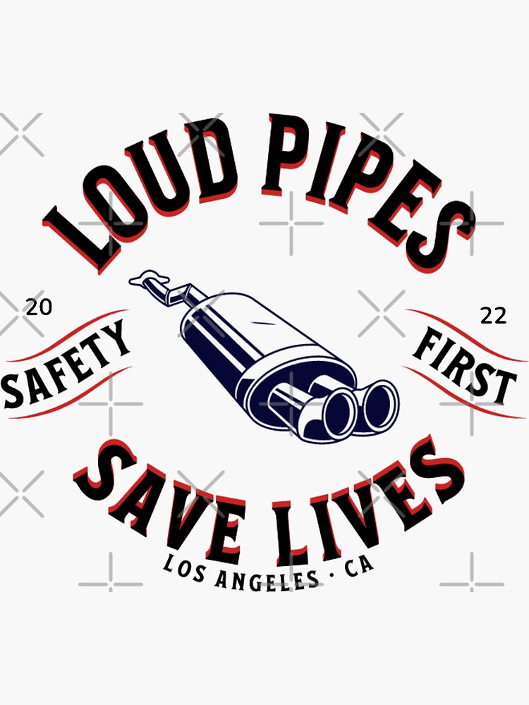 "Loud pipes save lives " Sticker for Sale by CreativeKen | Redbubble