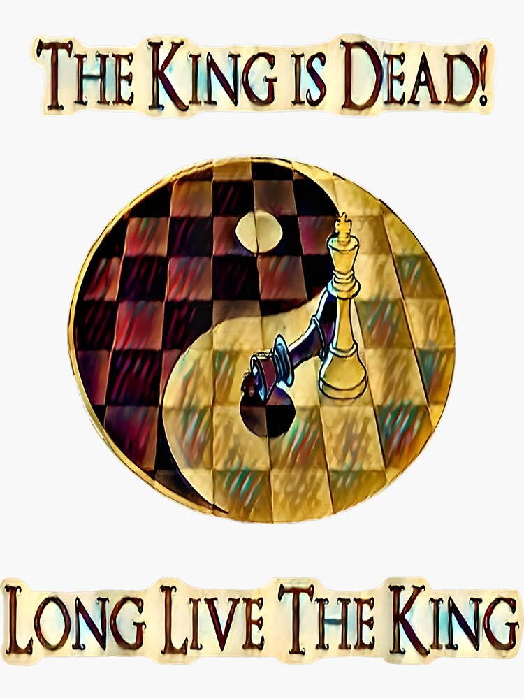 "" king is dead long live"" Sticker for Sale by EdelgarMartens | Redbubble