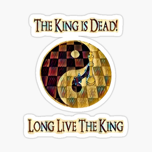 "" king is dead long live"" Sticker for Sale by EdelgarMartens | Redbubble