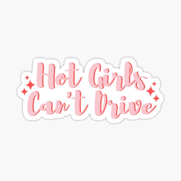"Hot Girls Can't Drive, Cute Pink Bumper " Sticker for Sale by yass-art ...