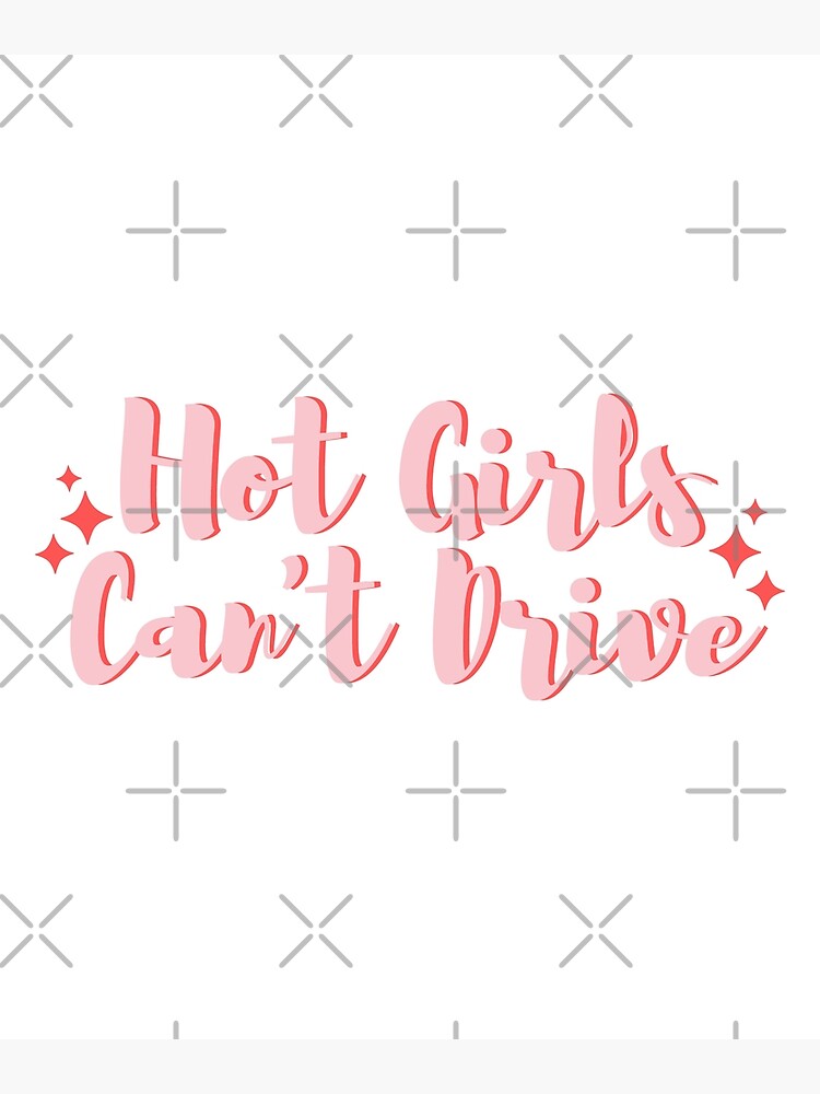 "Hot Girls Can't Drive, Cute Pink Bumper " Poster for Sale by yass-art ...