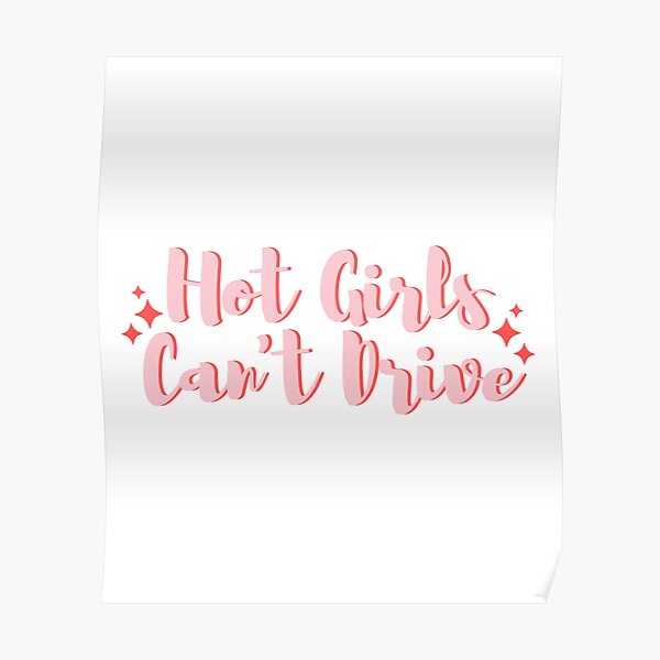 "Hot Girls Can't Drive, Cute Pink Bumper " Poster for Sale by yass-art ...