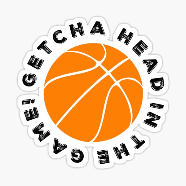 "Getcha head in the game!" Sticker for Sale by AllieJoy224 | Redbubble