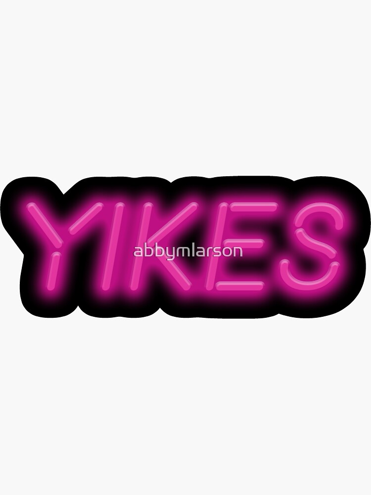 "Yikes Neon Sign" Sticker for Sale by abbymlarson | Redbubble