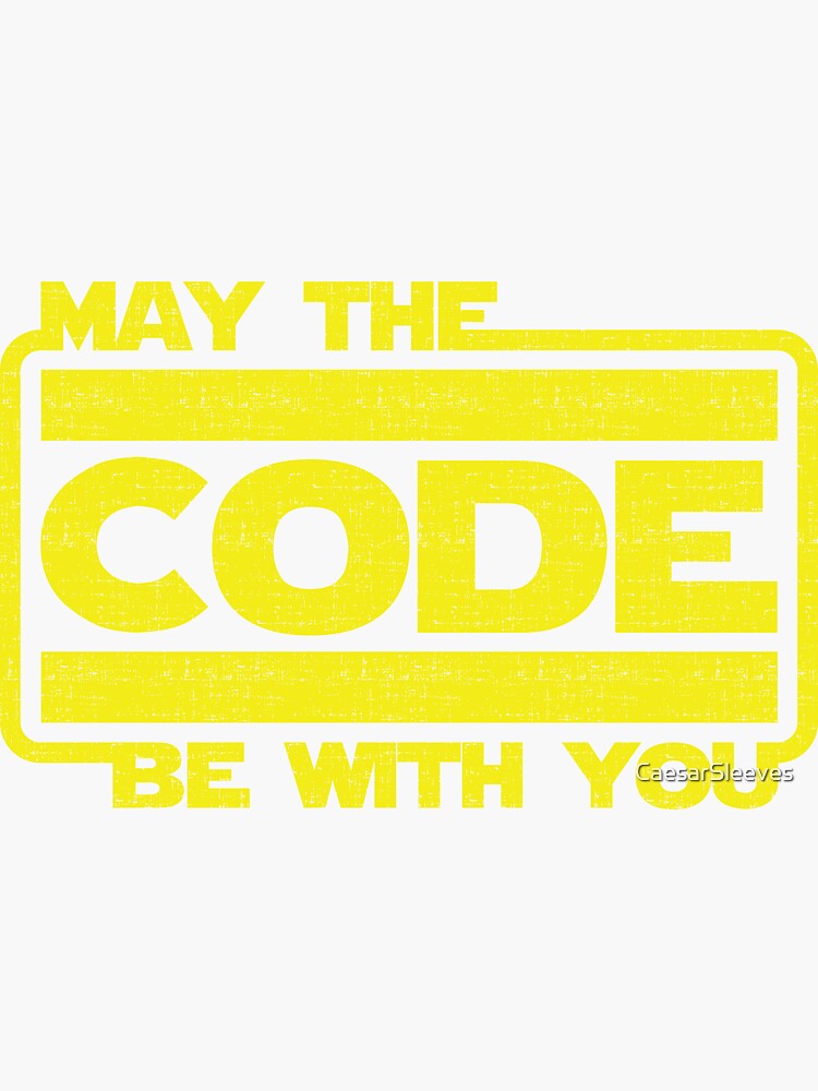"May The Code Be With You" Sticker for Sale by CaesarSleeves | Redbubble