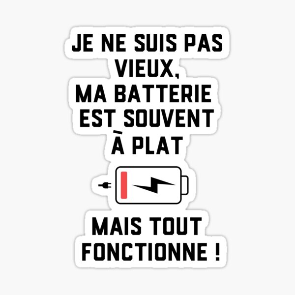 "Pas Vieux Batterie à Plat - Cadeau Humour Gran-père Marrant" Sticker ...