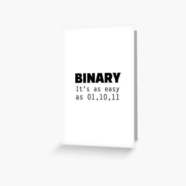 "Binary - It's as easy as 01,10,11 - Funny Programming Jokes - Light Color" Greeting Card for ...