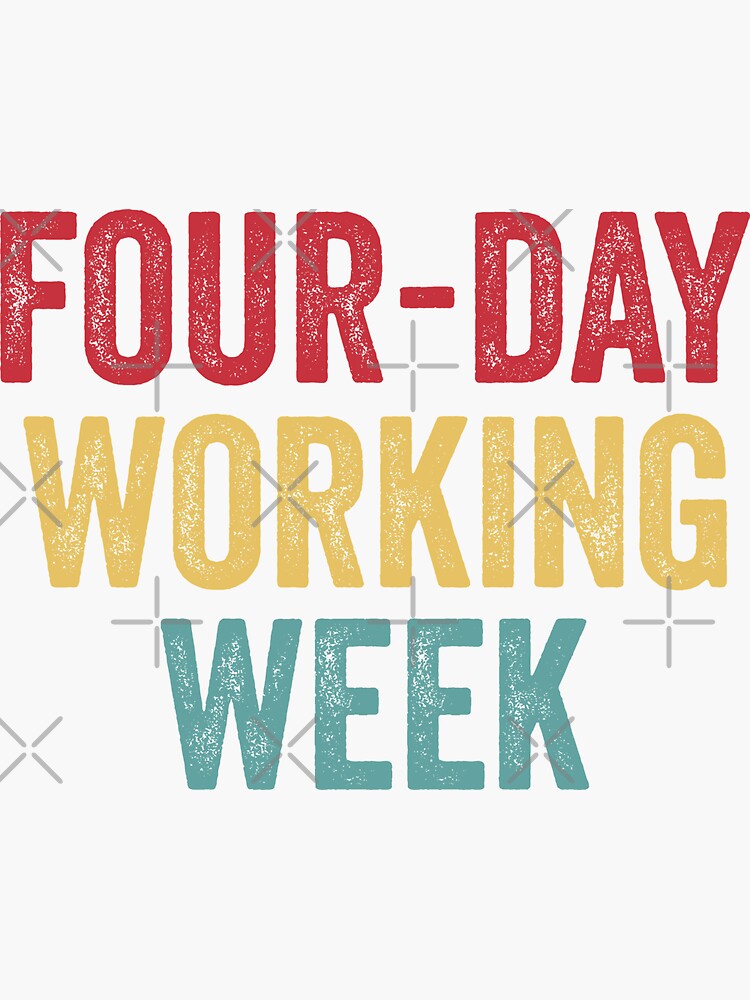 "Four-day Working Week Motivational Quote" Sticker for Sale by ...