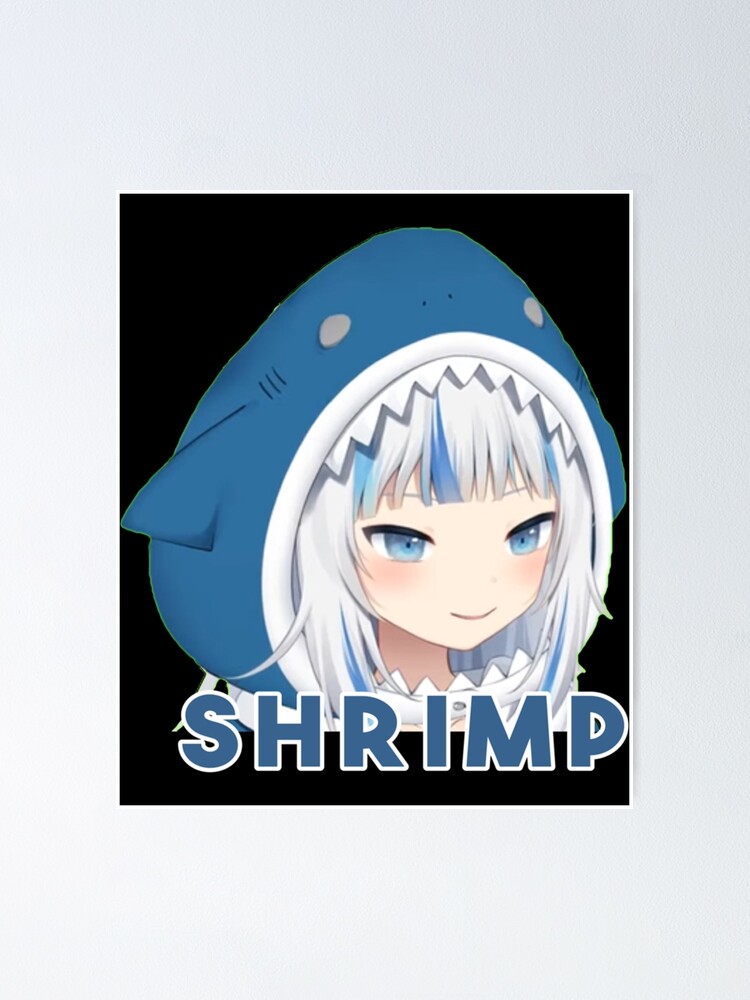Sale Gawr Gura Shrimp 01 Poster For Sale By Mporiume Redbubble